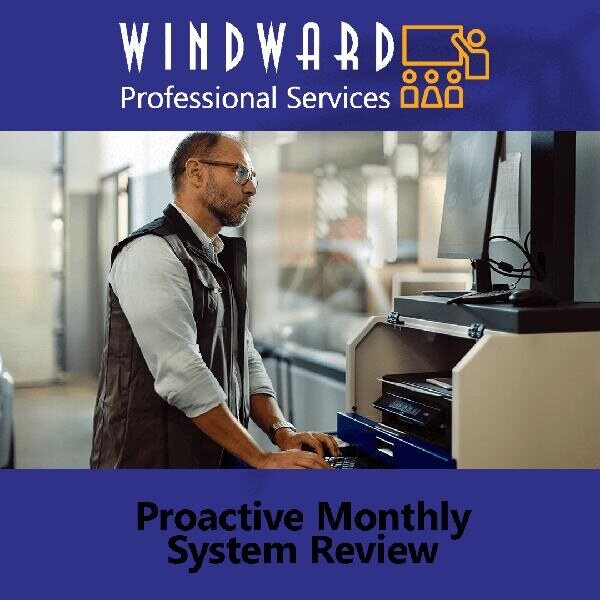 Proactive Monthly System Review - Windward Professional Services Catalog